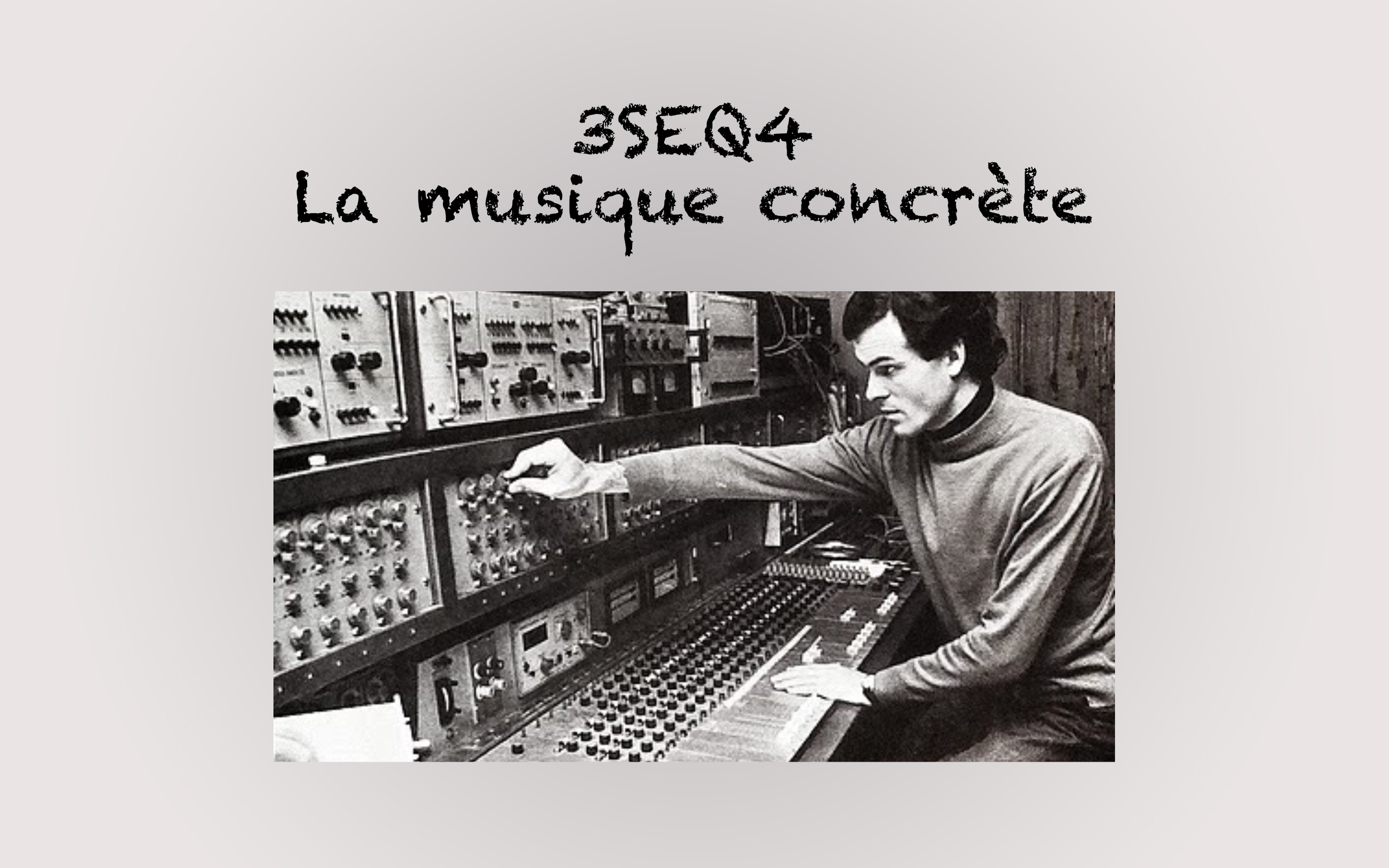 Pod - 3seq4_La Musique Concrète
